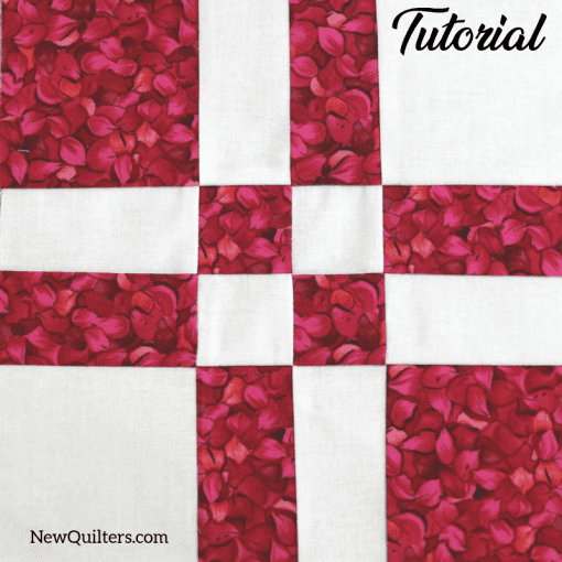 Disappearing Four-Patch Quilt Block Tutorial - New Quilters