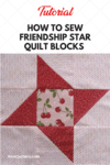 Friendship Star Quilt Block Tutorial - New Quilters
